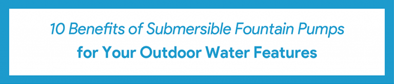 Enhance Your Outdoor Water Features with Submersible Fountain Pumps